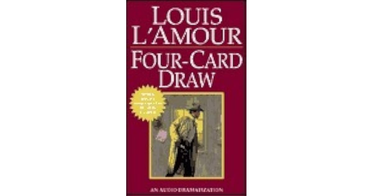 Four Card Draw by Louis L'Amour