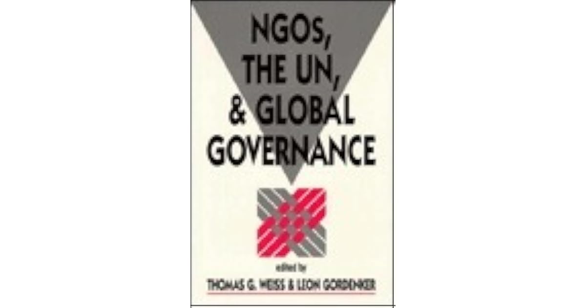 NGOs, the UN, and Global Governance by Thomas G. Weiss