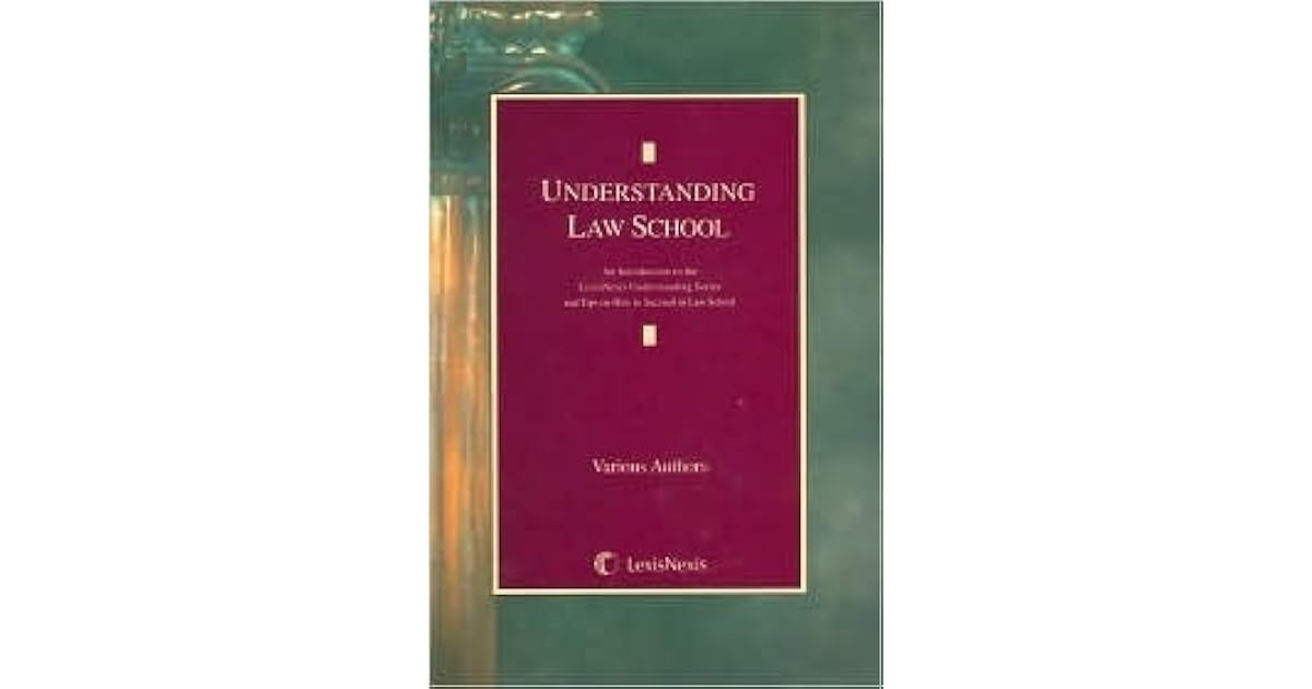 Understanding Law School: An Introduction to the Lexisnexis ...