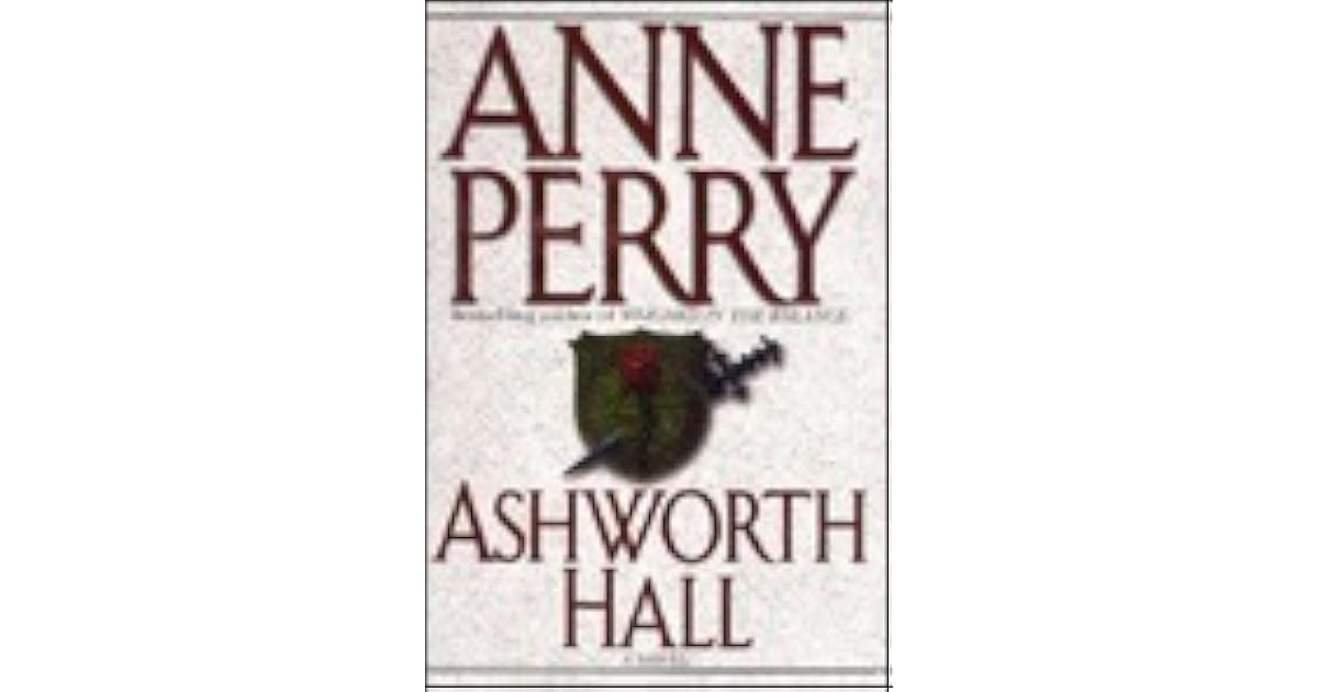 Ashworth Hall (Charlotte & Thomas Pitt, #17) by Anne Perry
