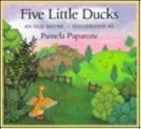 Five Little Ducks by Pamela Paparone