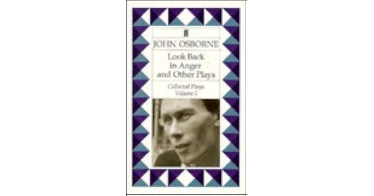 Look Back in Anger and Other Plays by John Osborne