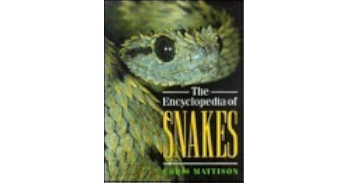 The Encyclopedia of Snakes by Christopher Mattison
