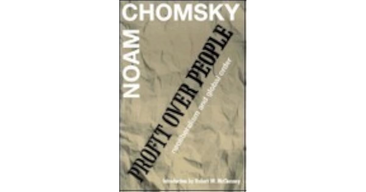 Profit Over People: Neoliberalism & Global Order by Noam Chomsky