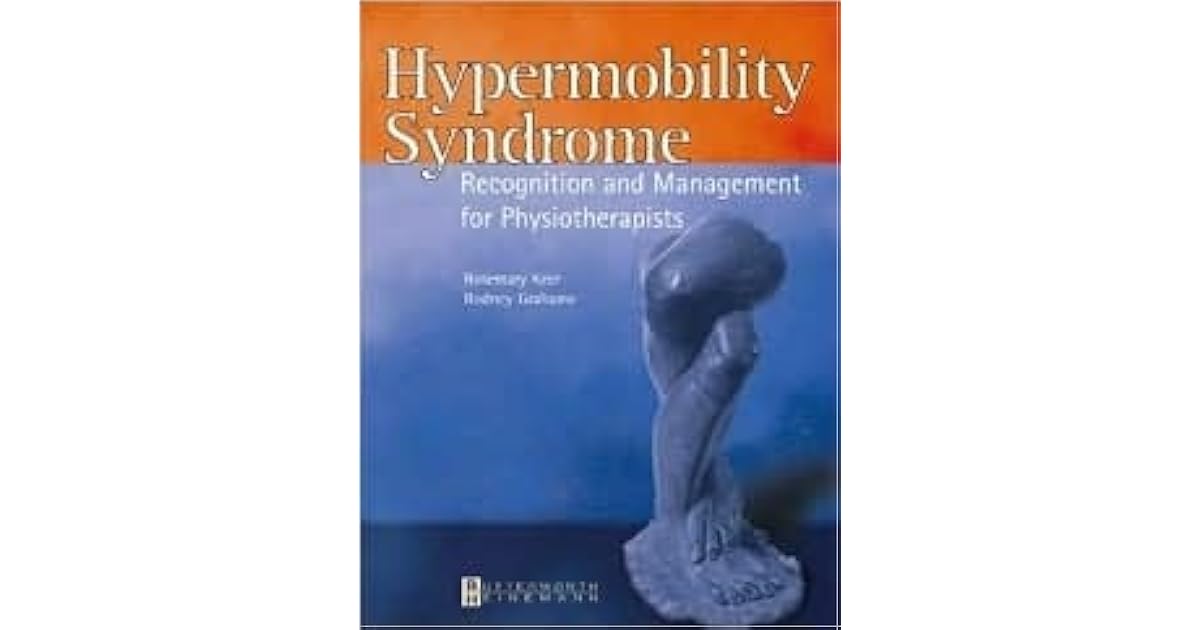 Hypermobility Syndrome: Diagnosis and Management for Physiotherapists ...