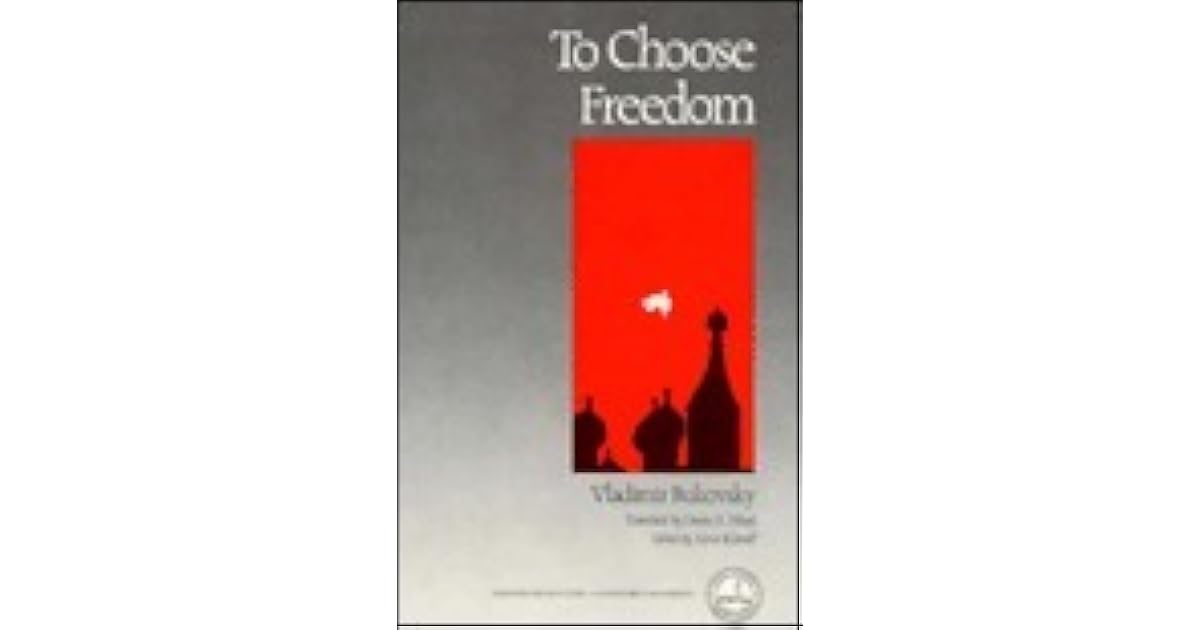 To Choose Freedom by Vladimir Bukovsky