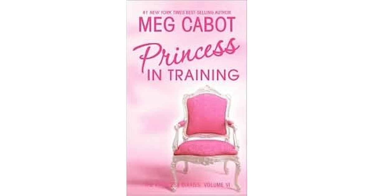 Princess in Training (The Princess Diaries, #6) by Meg Cabot