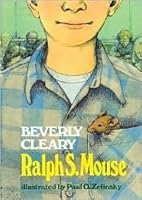 Ralph S. Mouse (Ralph S. Mouse, #3) by Beverly Cleary