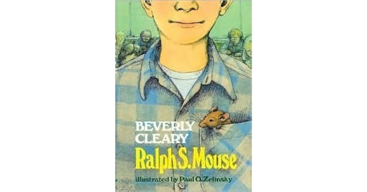 Ralph S. Mouse by Beverly Cleary