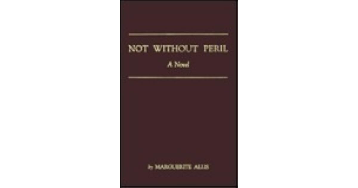 Not Without Peril by Marguerite Allis