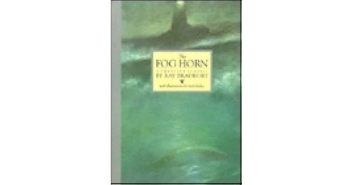The Fog Horn by Ray Bradbury