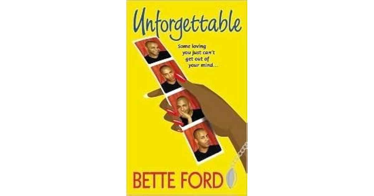 Unforgettable by Bette Ford