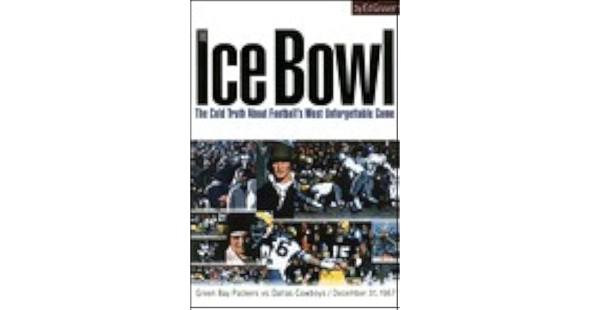 The Ice Bowl by Edward Gruver