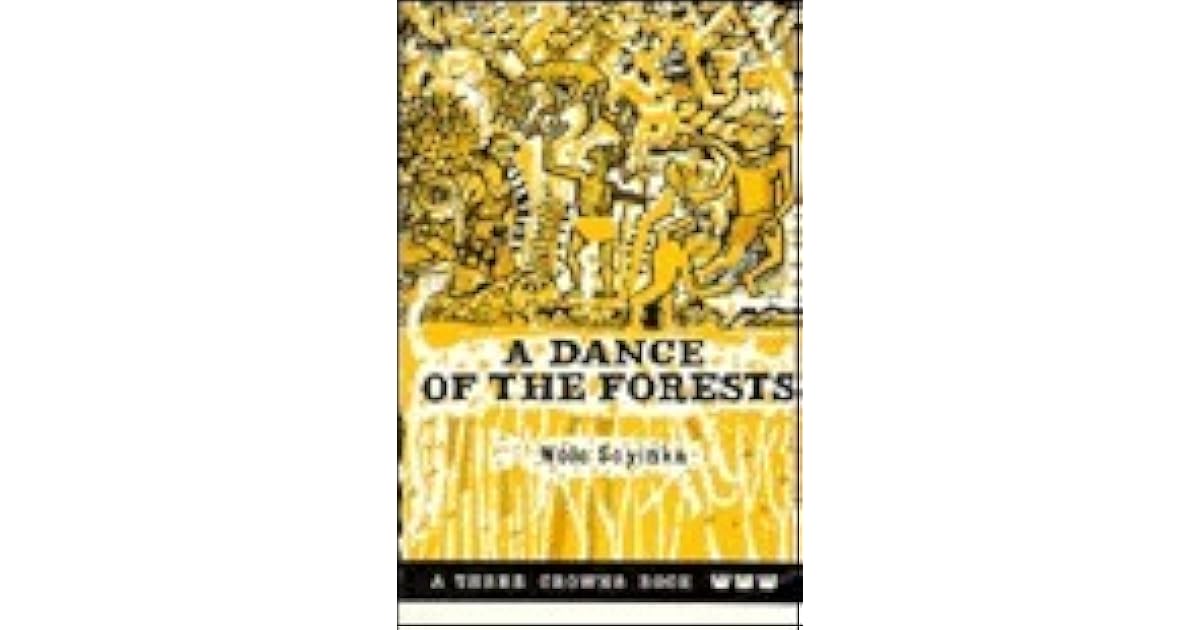 A Dance of the Forests by Wole Soyinka