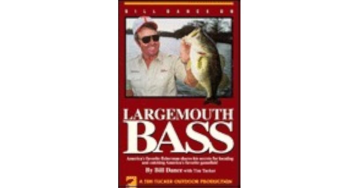Bill Dance on Largemouth Bass by Bill Dance