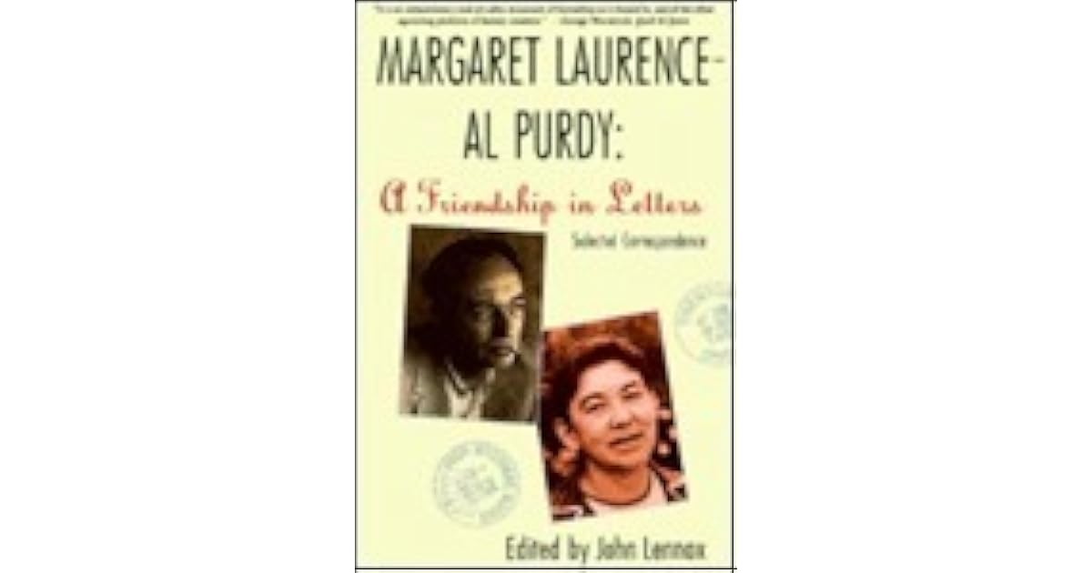 Margaret Laurence - Al Purdy, A Friendship in Letters: Selected ...