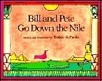 Bill and Pete Go Down the Nile by Tomie dePaola