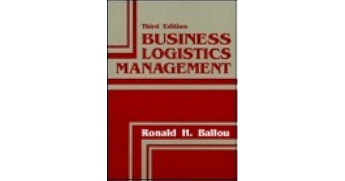 Business Logistics Management by Ronald H. Ballou