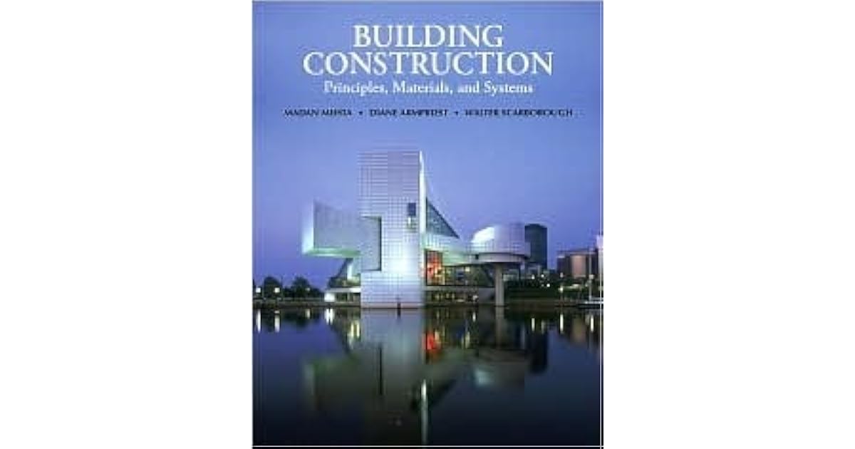 Building Construction: Principles, Materials, and Systems by Madan Mehta