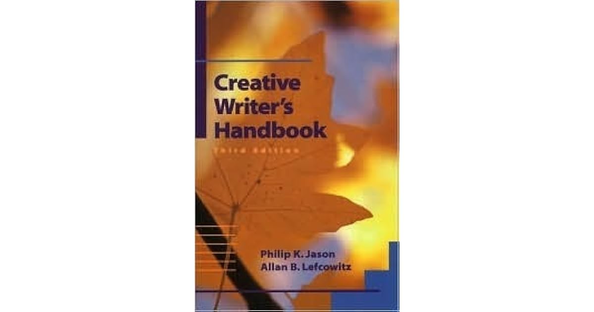 Creative Writer's Handbook by Philip K. Jason