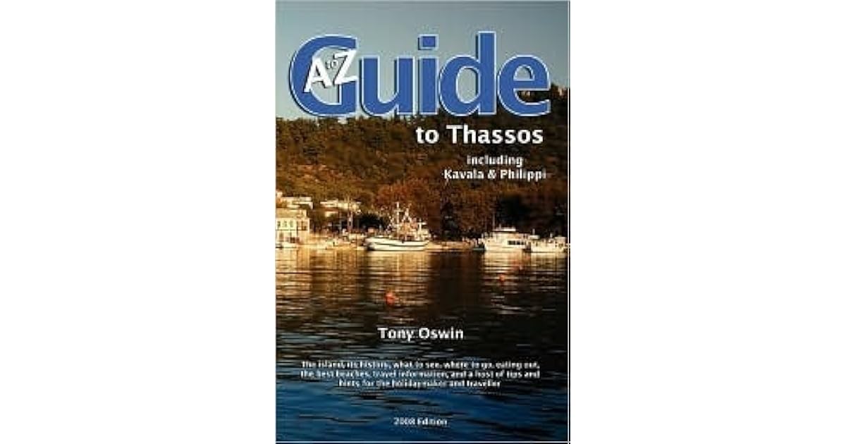 The A Z Guide To Thassos by Tony Oswin