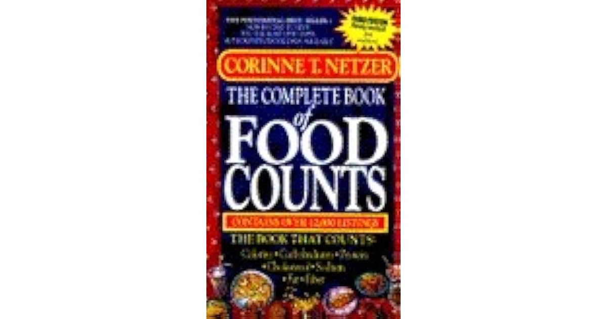 The Complete Book of Food Counts by Corinne T. Netzer