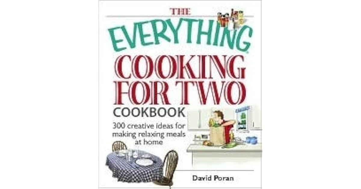 Everything Cooking For Two Cookbook by David Poran