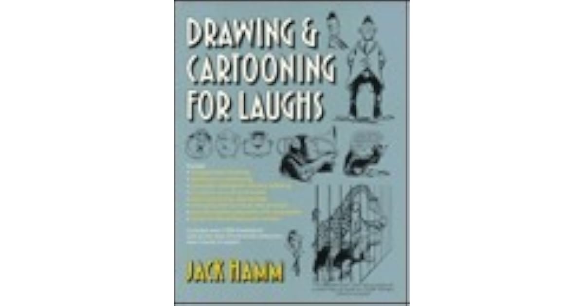 Drawing and Cartooning for Laughs by Jack Hamm