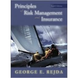 Principles of Risk Management and Insurance by George E. Rejda ...