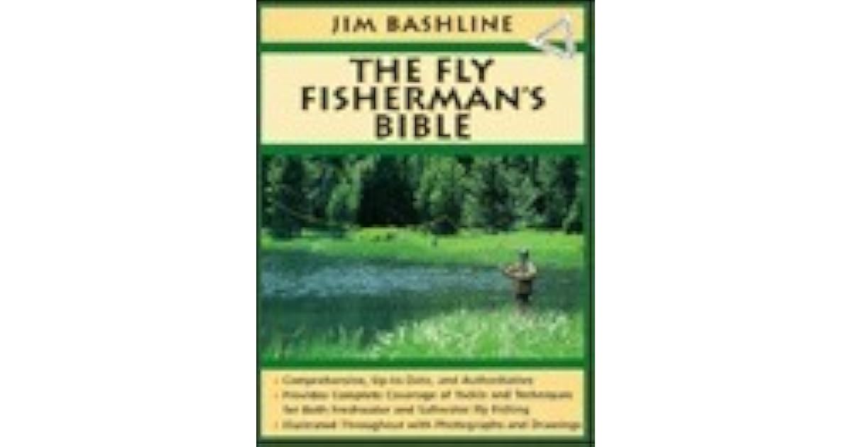 The Fly Fisherman's Bible by James Bashline