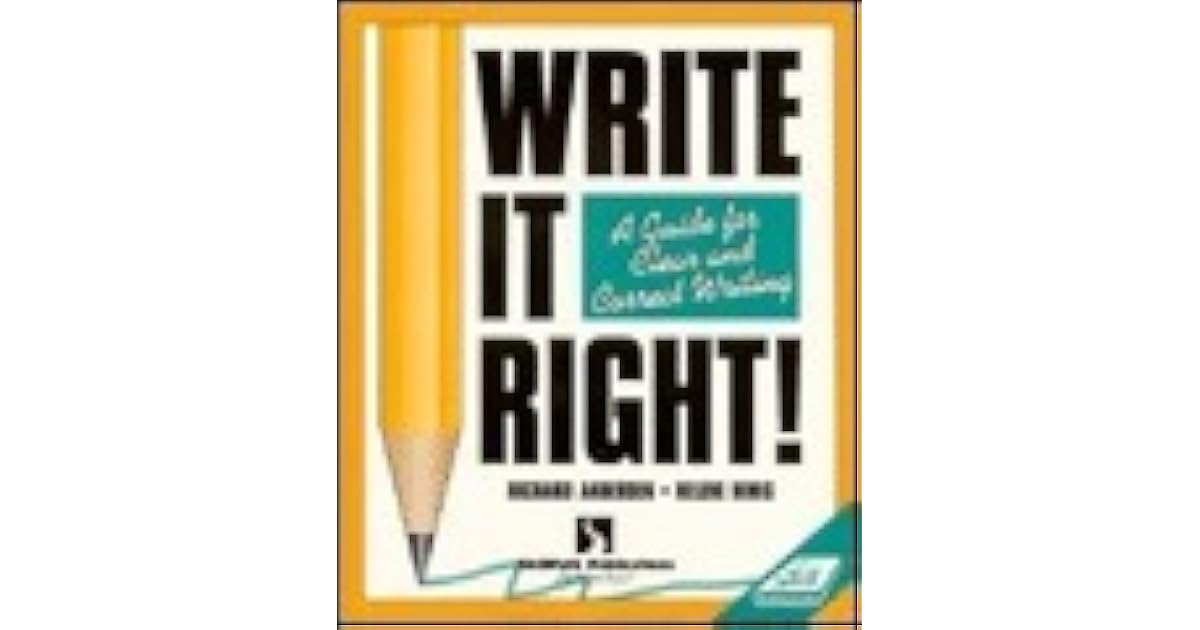 Write It Right!: A Guide for Clear and Correct Writing by Richard Andersen