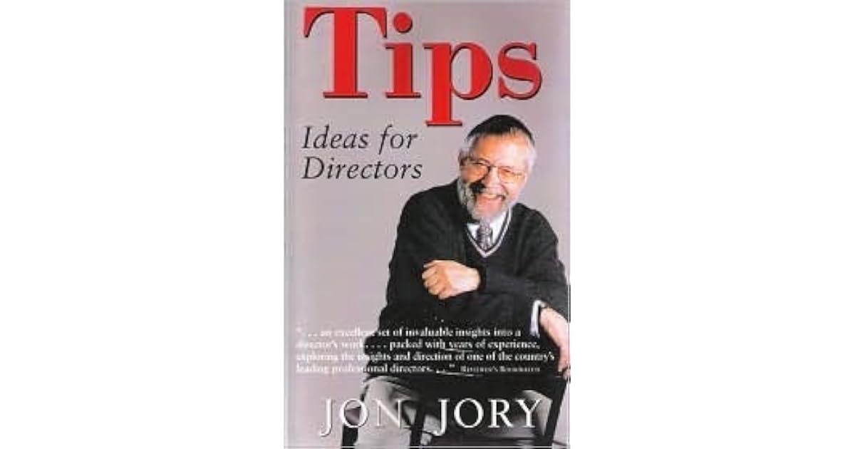 Tips: Ideas for Directors by Jon Jory