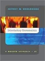 Introductory Econometrics: A Modern Approach by Jeffrey M. Wooldridge