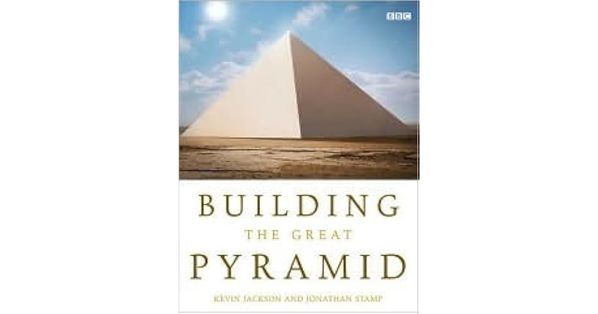 Building the Great Pyramid by Kevin Jackson