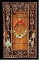 Real Alchemy: A Primer of Practical Alchemy by Robert Allen Bartlett