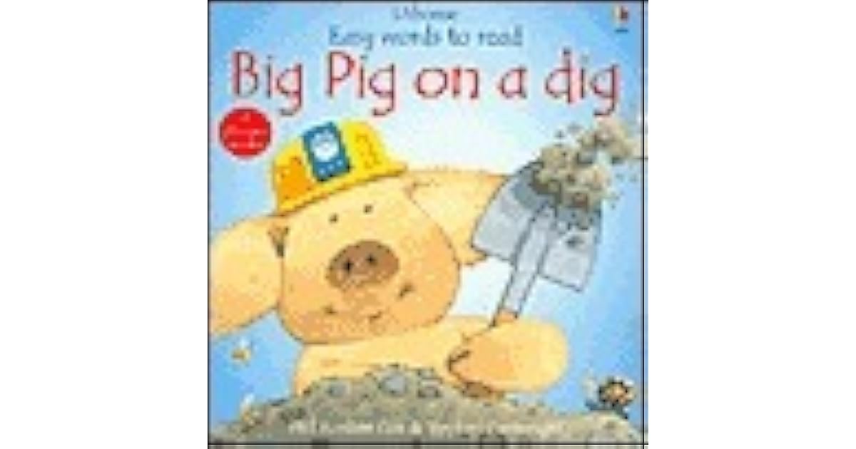 Big Pig on a Dig by Phil Roxbee Cox