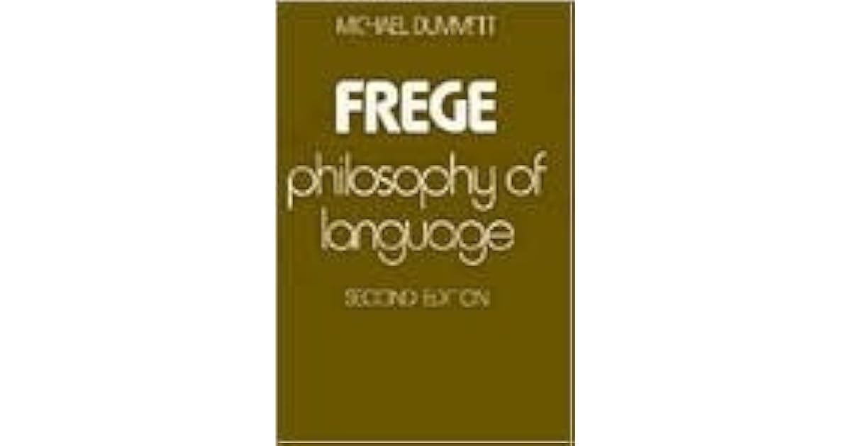 Frege: Philosophy of Language by Michael Dummett