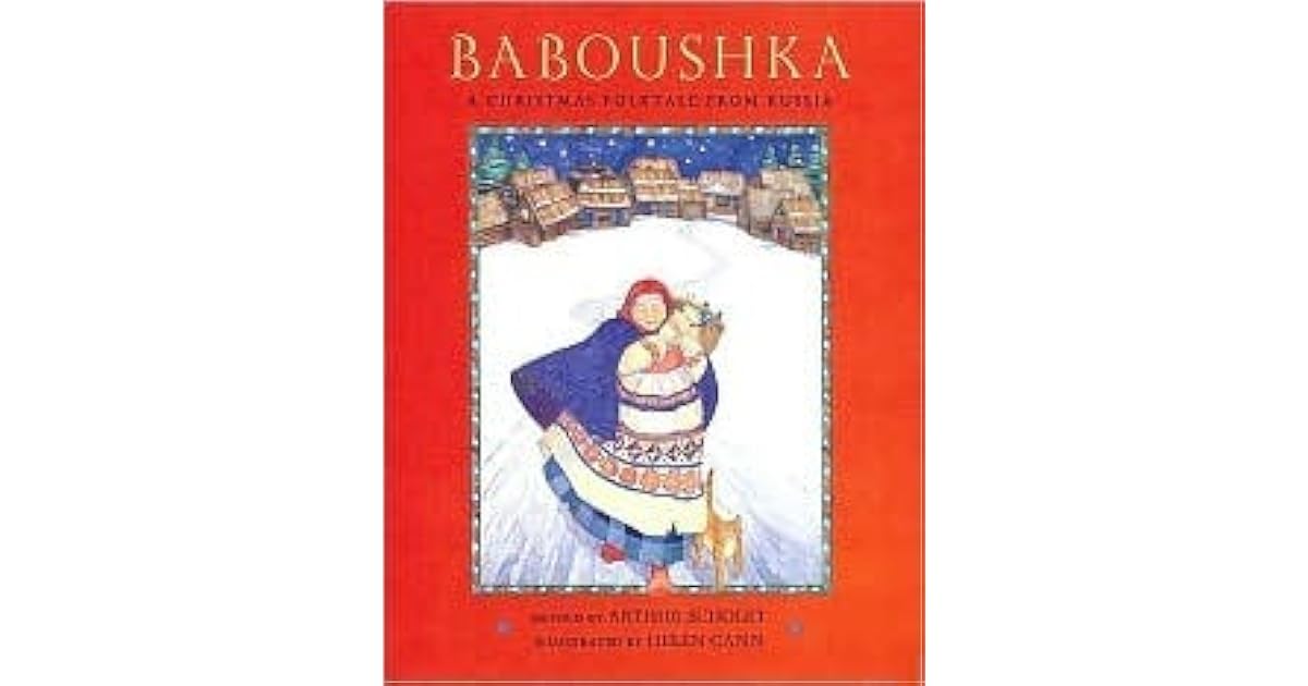 Baboushka: A Christmas Folktale from Russia by Arthur Scholey