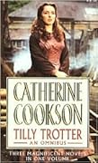 The Tilly Trotter Trilogy by Catherine Cookson