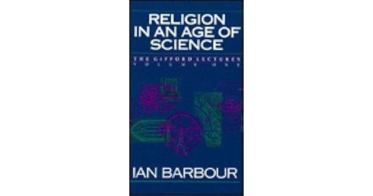 Religion in an Age of Science by Ian G. Barbour
