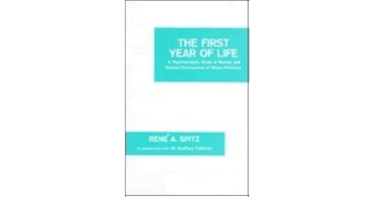 First Year of Life: A Psychoanalytic Study of Normal & Deviant ...
