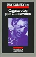 Cassavetes on Cassavetes by John Cassavetes