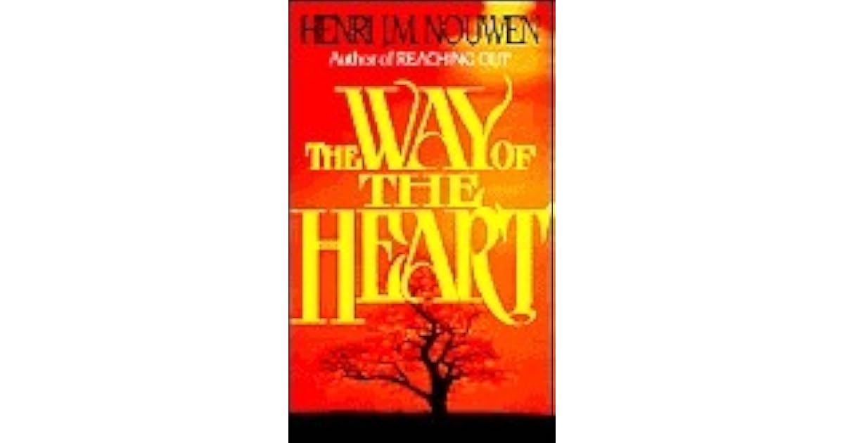 The Way of the Heart by Henri J.M. Nouwen