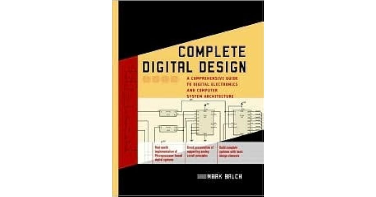 Complete Digital Design: A Comprehensive Guide to Digital Electronics ...