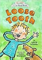 Loose Tooth by Lola M. Schaefer