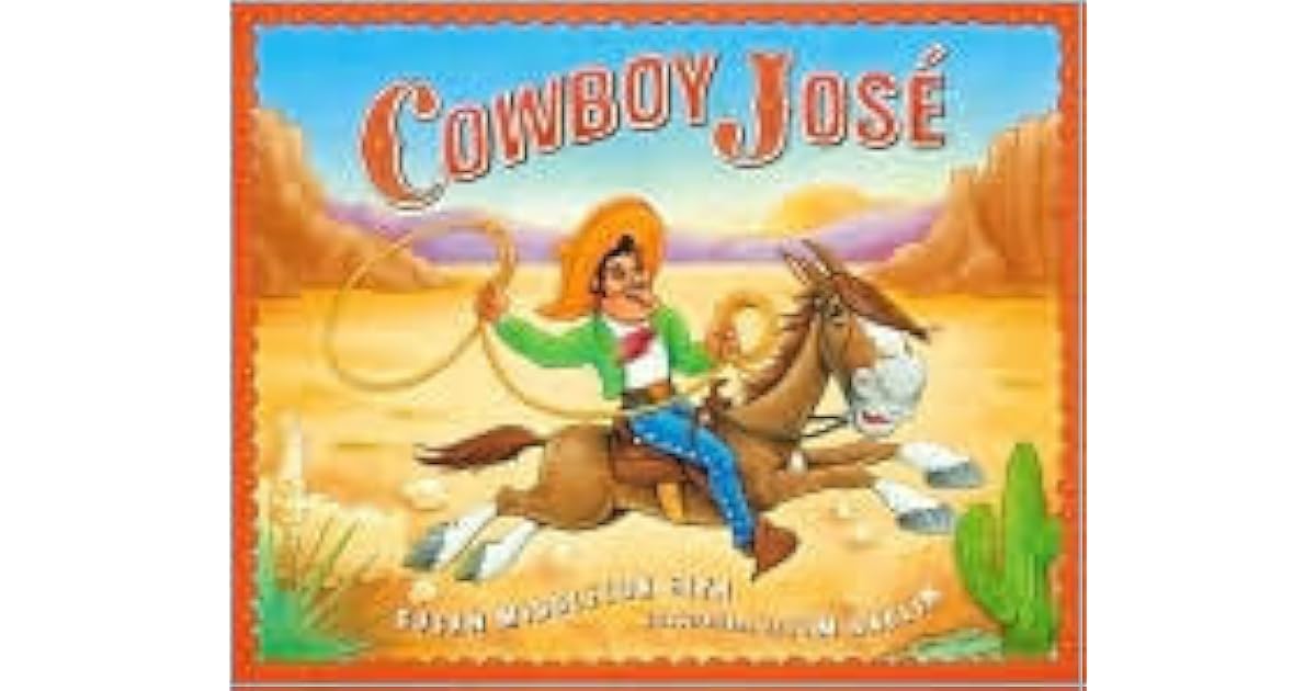 Cowboy Jose by Susan Middleton Elya