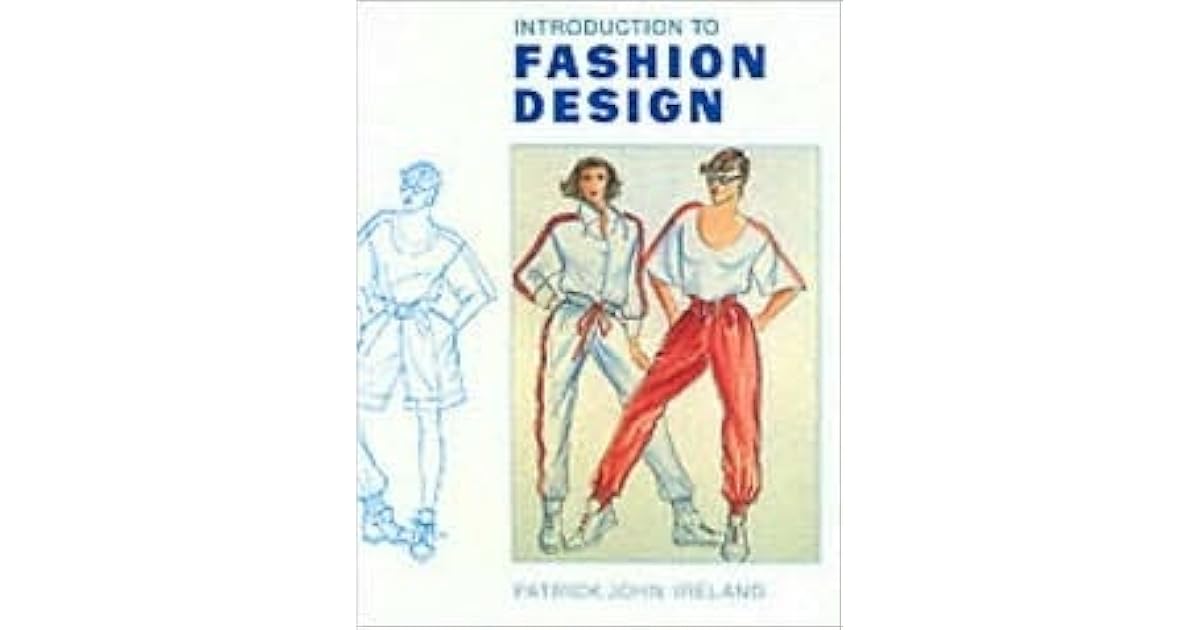 Introduction to Fashion Design by Patrick John Ireland