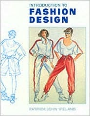 Introduction to Fashion Design by Patrick John Ireland