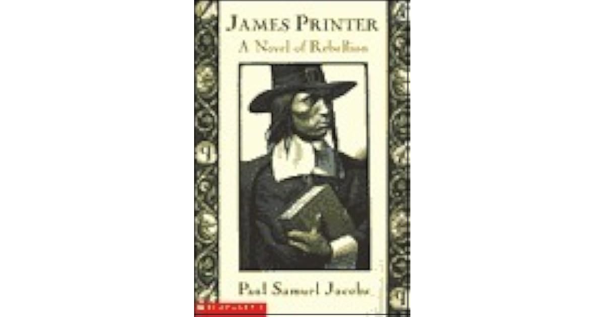 James Printer: A Novel of Rebellion by Paul Samuel Jacobs