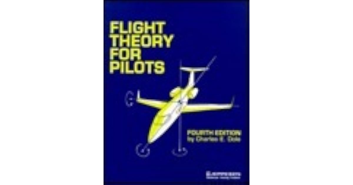 Flight Theory for Pilots by Charles E. Dole